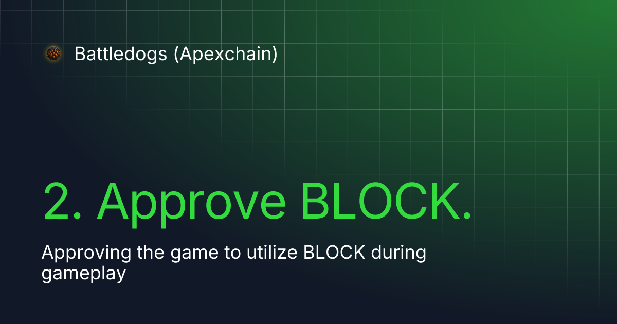 2. Approve BLOCK. | Battledogs (Apexchain)